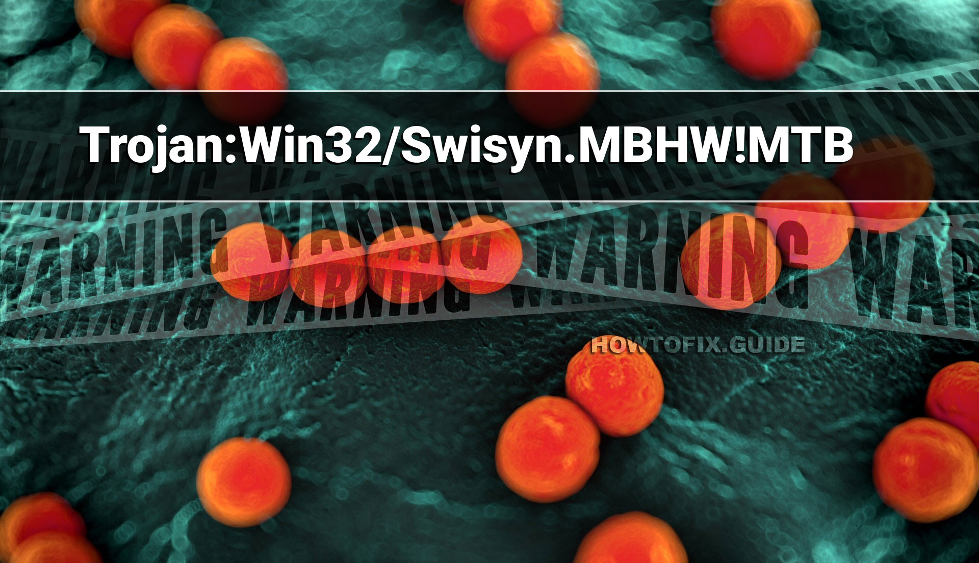 Trojan:Win32/Swisyn.MBHW!MTB Trojan Virus (Swisyn Removal)