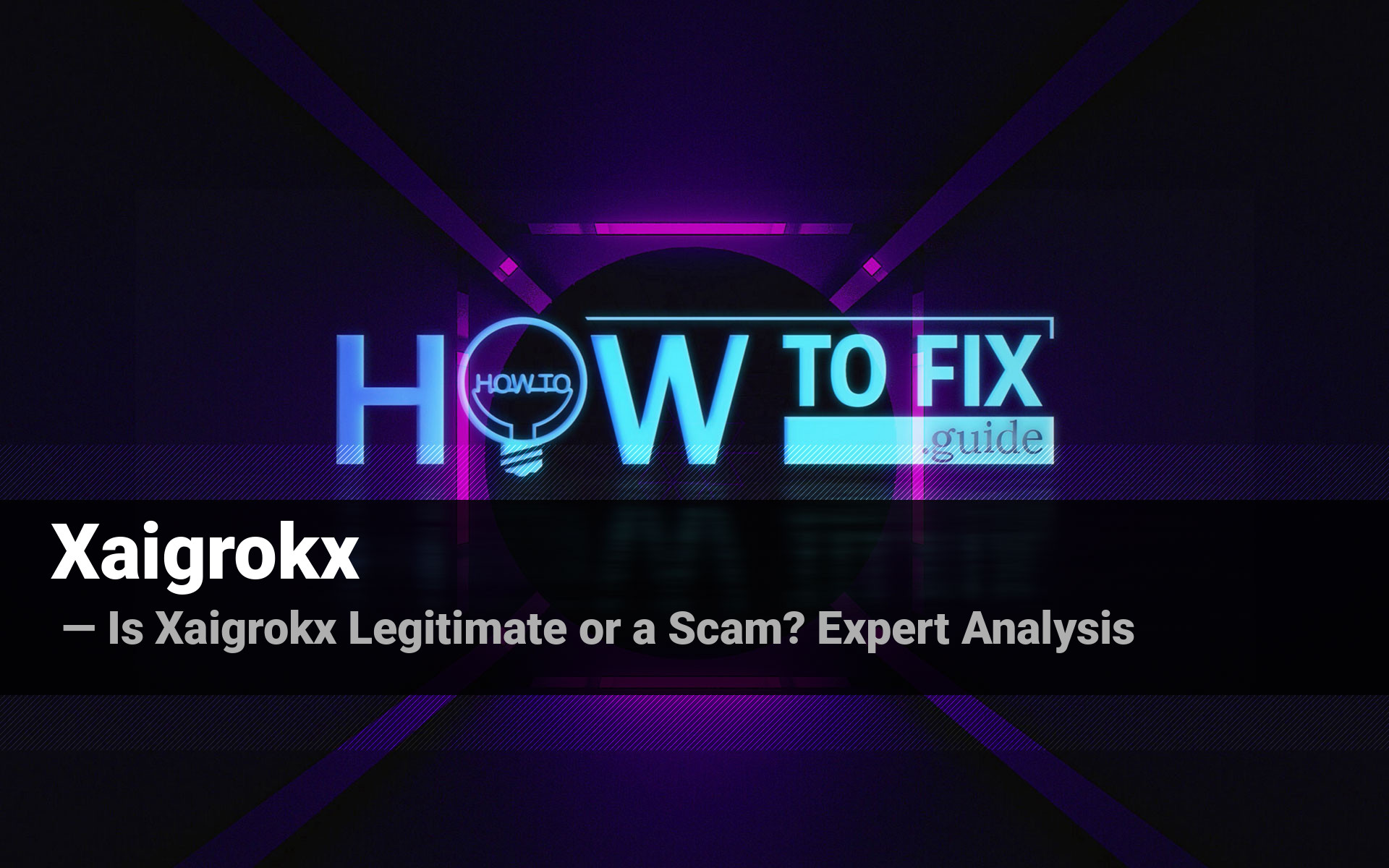We Looked Into Xaigrokx: Scam or Trustworthy? The Verdict