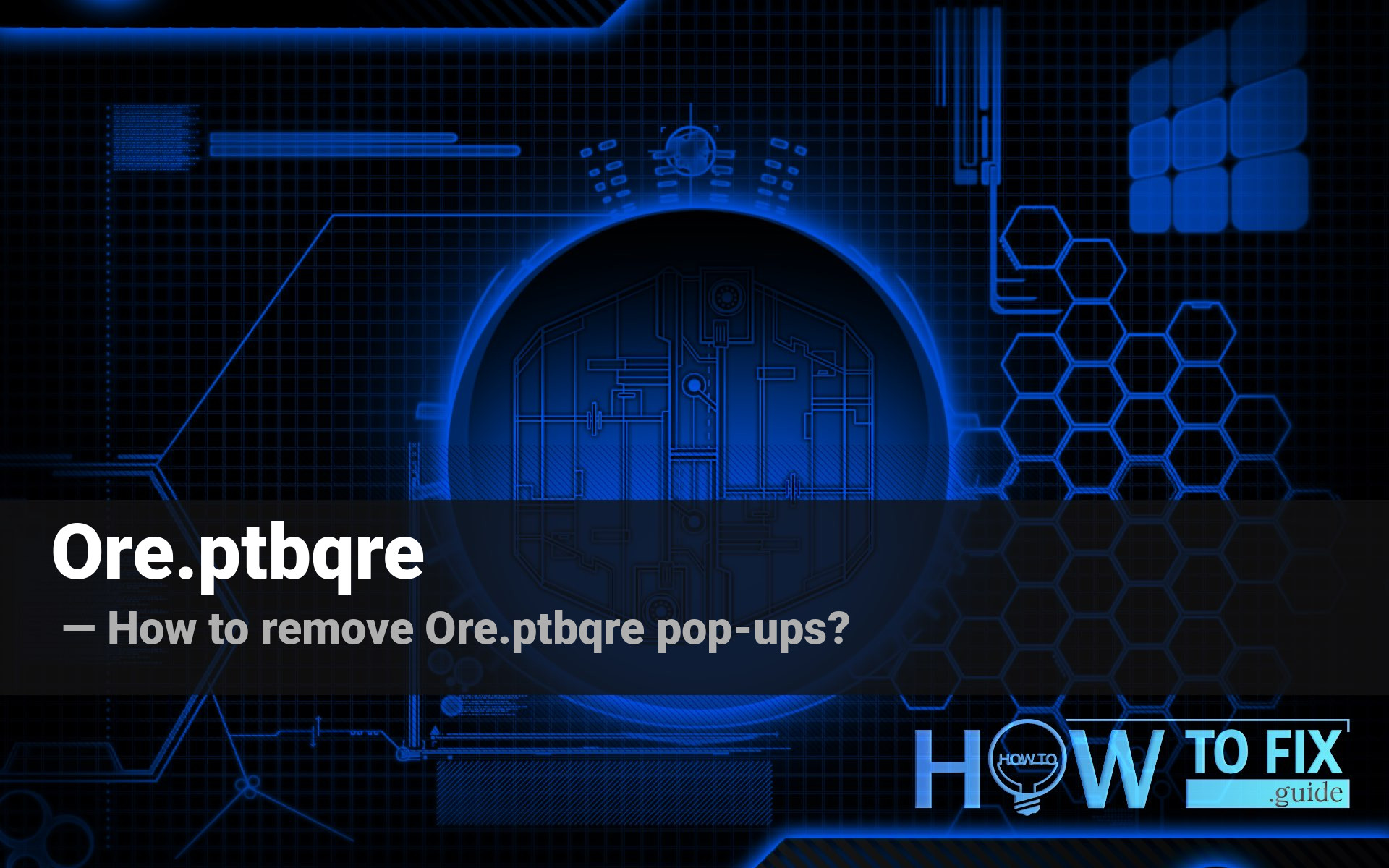Ore.ptbqre Pop-up Ads Removal — How to Fix Your Browser?