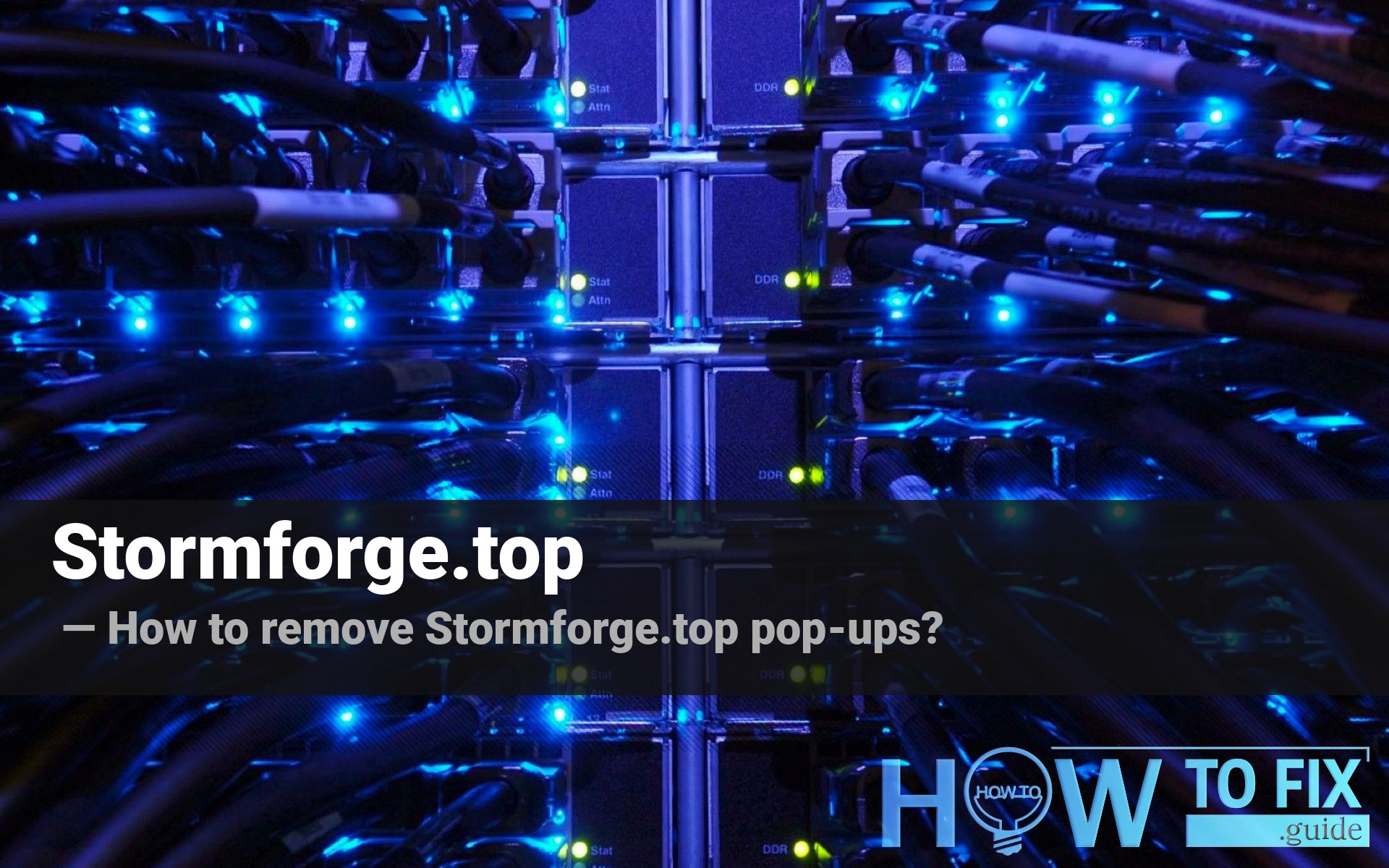Stormforge.top Notification Removal — How to Fix Your Browser