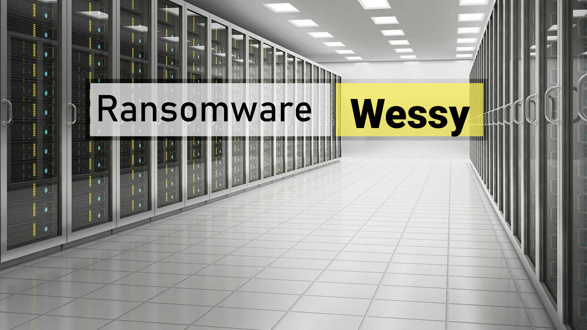 WESSY Ransomware (.WESSY Virus File) — How To Fix Guide