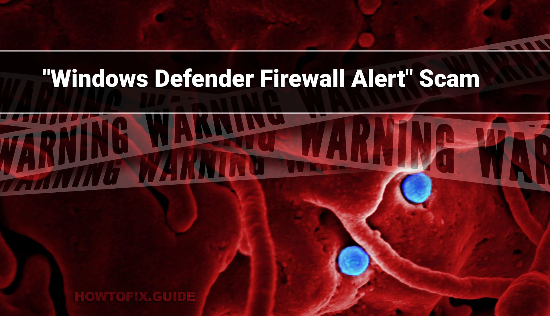 "Windows Defender Firewall Alert" Pop-Up Scam Removal — How To Fix Guide