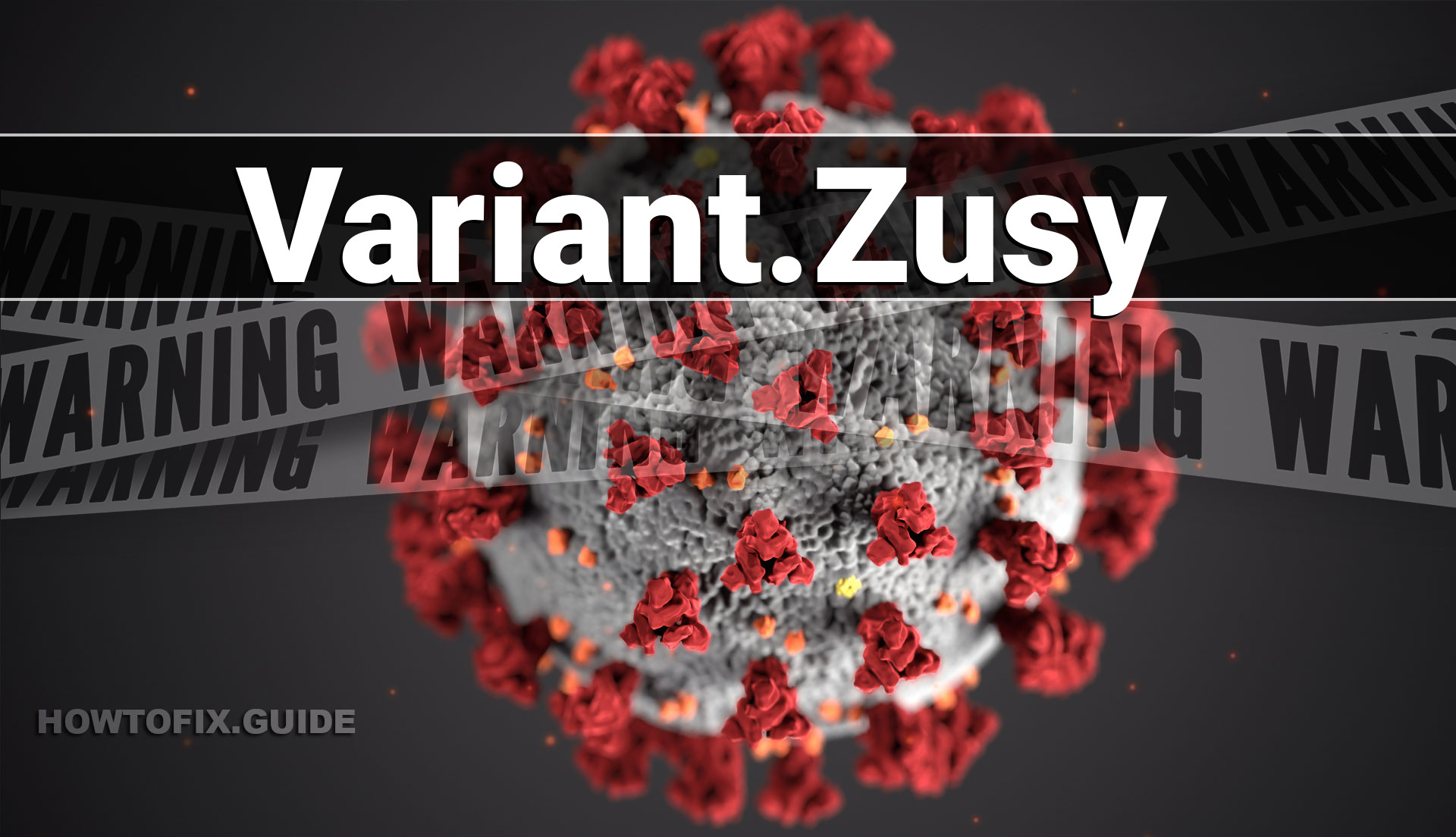 Variant.Zusy Trojan Virus Removal — How To Fix Guide
