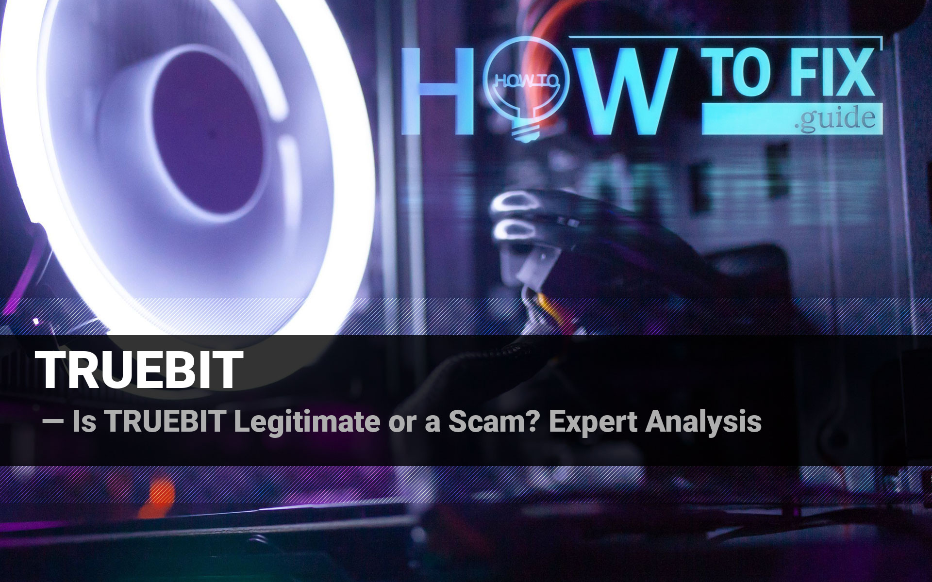 We Investigated TRUEBIT: Legit or Scam? The Facts