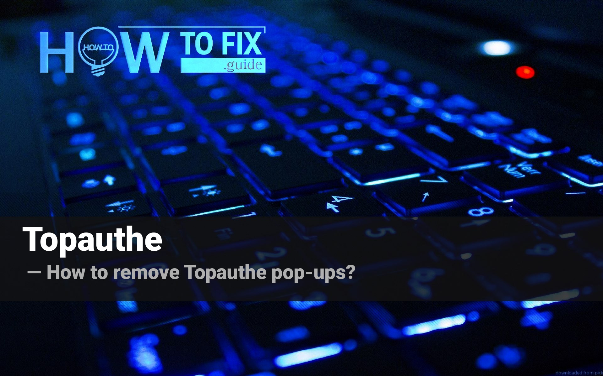 Topauthe Pop-up Ads Removal — How to Fix Your Browser?
