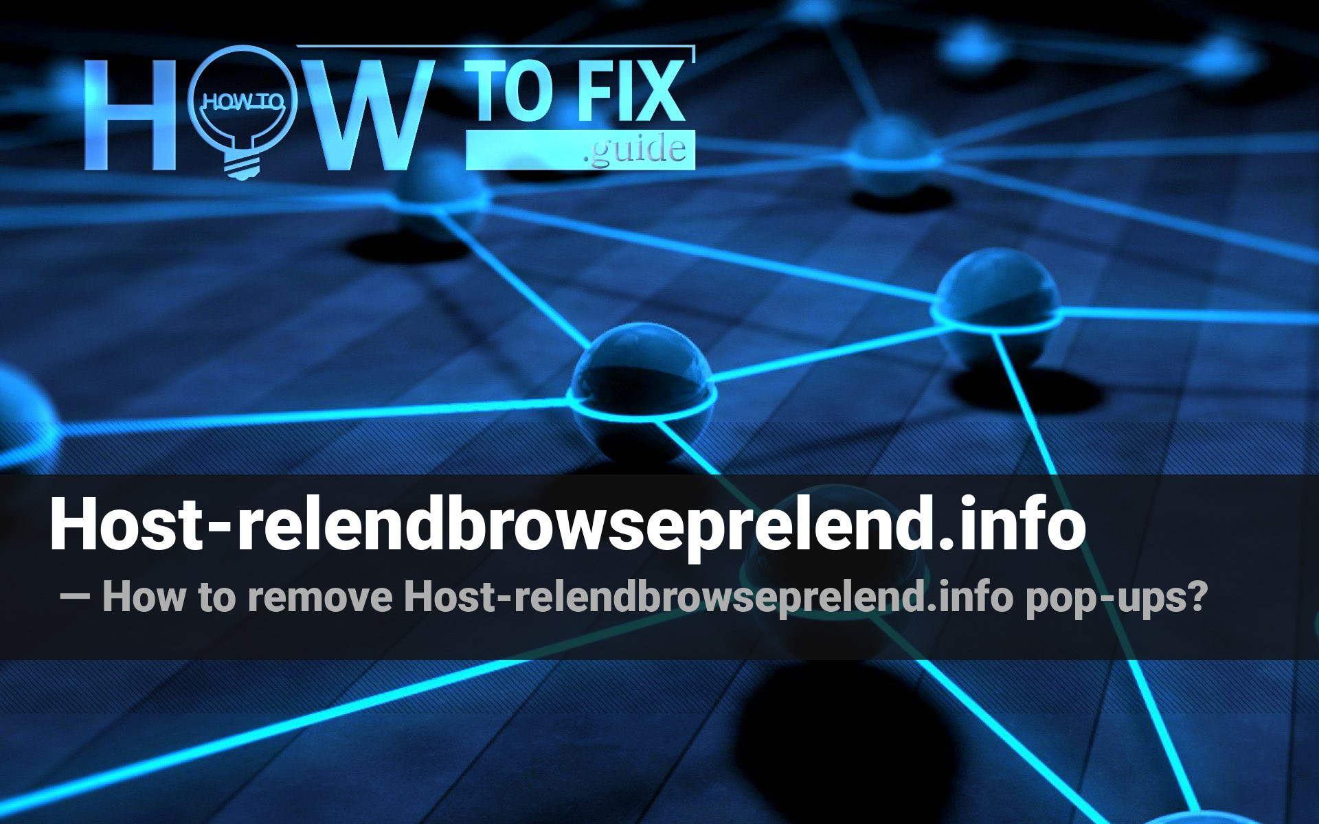 Host-relendbrowseprelend.info Ads Removal Guide — Fix Push Notification