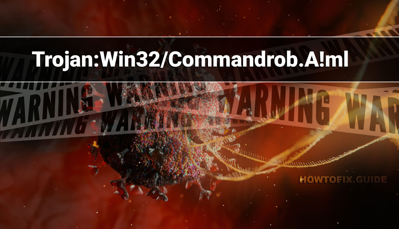 Trojan:Win32/Commandrob.A!ml Trojan Virus (Commandrob Removal)