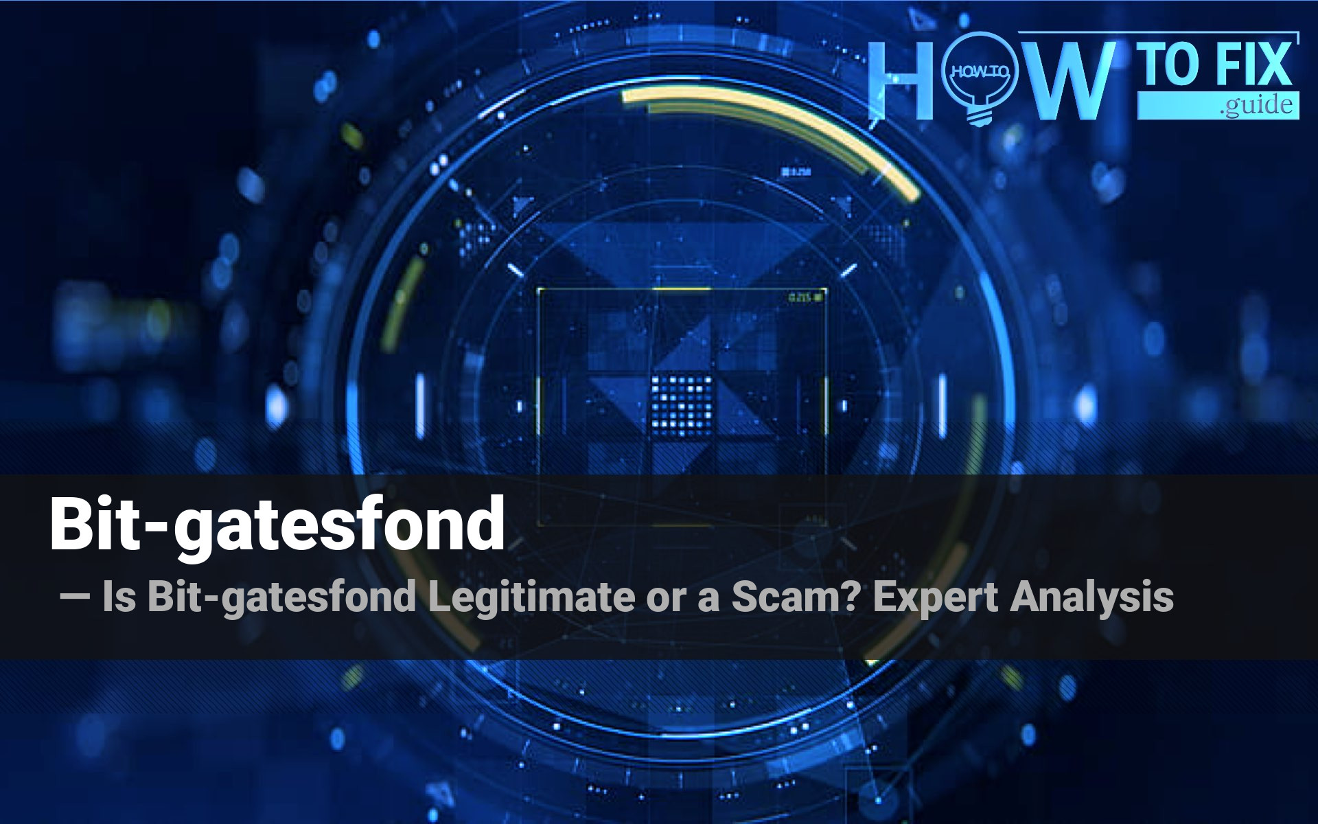 We Looked at the Evidence: Is Bit-gatesfond Legit or Scam?