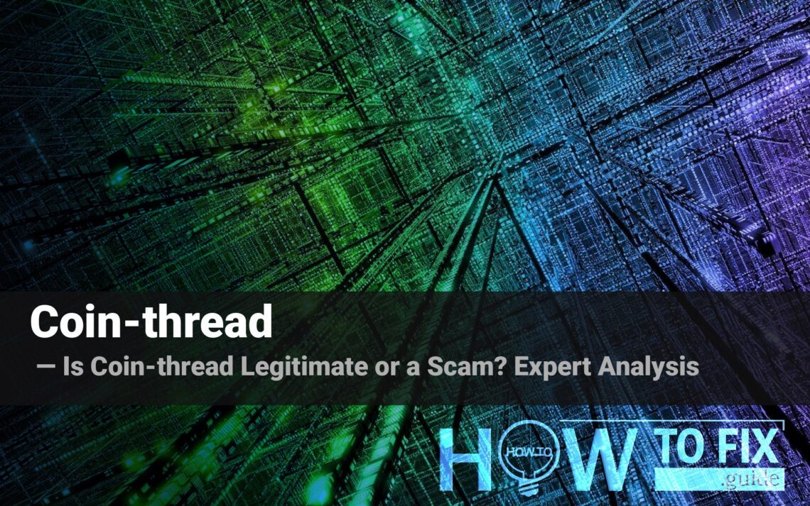 We Investigated Coin-thread: Legit or Scam? The Facts