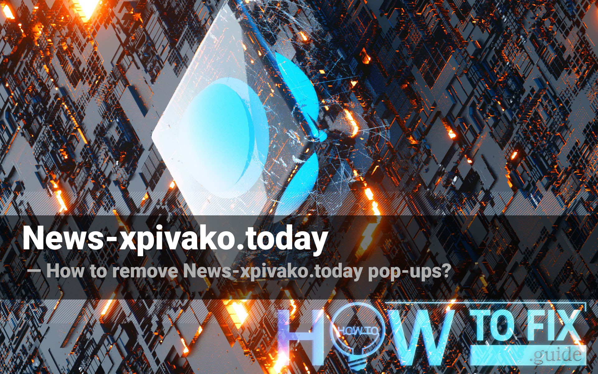 News-xpivako.today Ads Removal Guide — Fix Push Notification