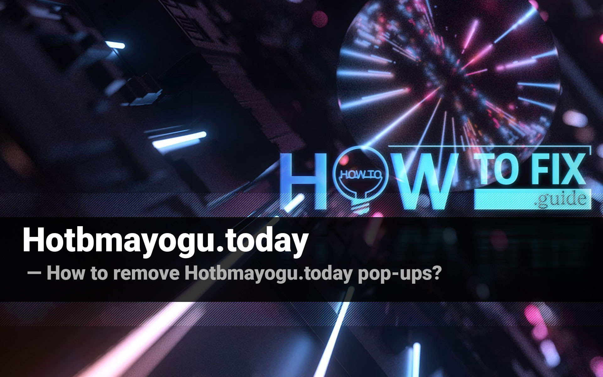 Hotbmayogu.today Ads Removal Guide — Fix Push Notification
