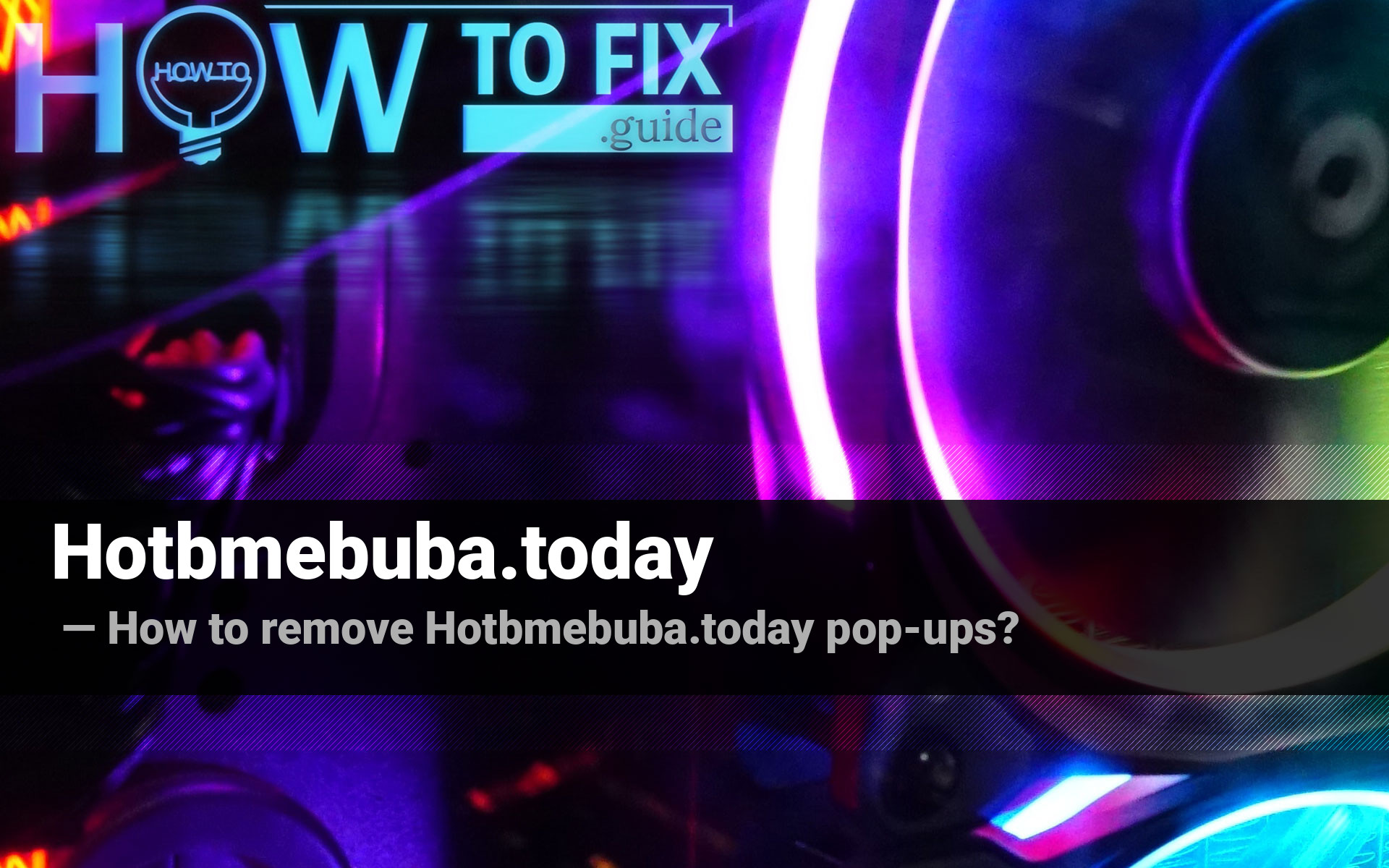 Hotbmebuba.today Ads Removal Guide — Fix Push Notification