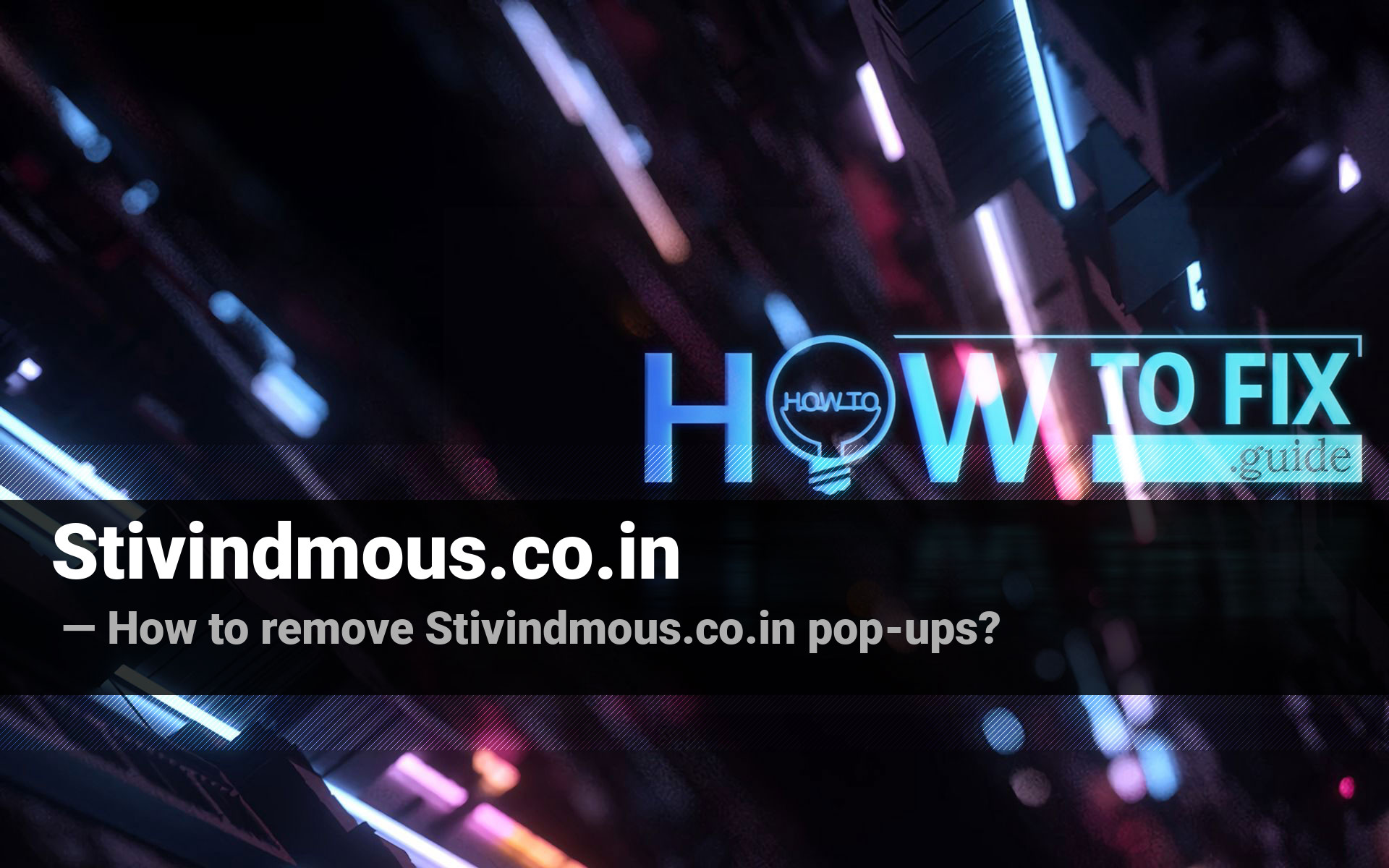 Stivindmous.co.in Ads Removal Guide — Fix Push Notification